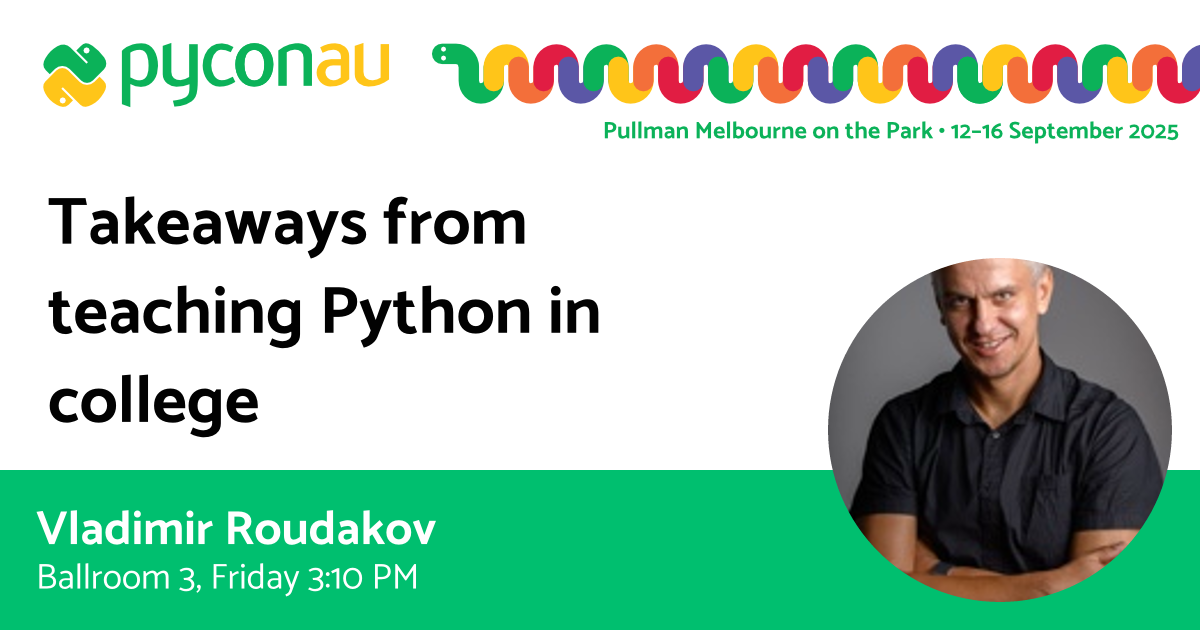 Takeaways from teaching Python in college—PyCon AU 2025