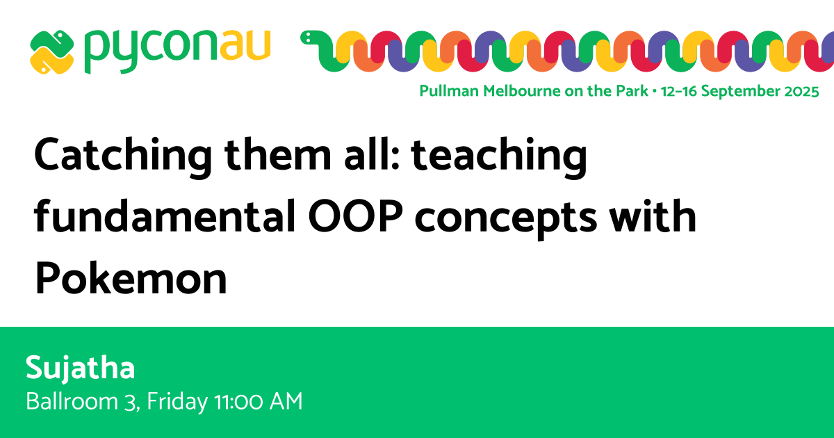 Catching them all: teaching fundamental OOP concepts with Pokemon—PyCon AU 2025